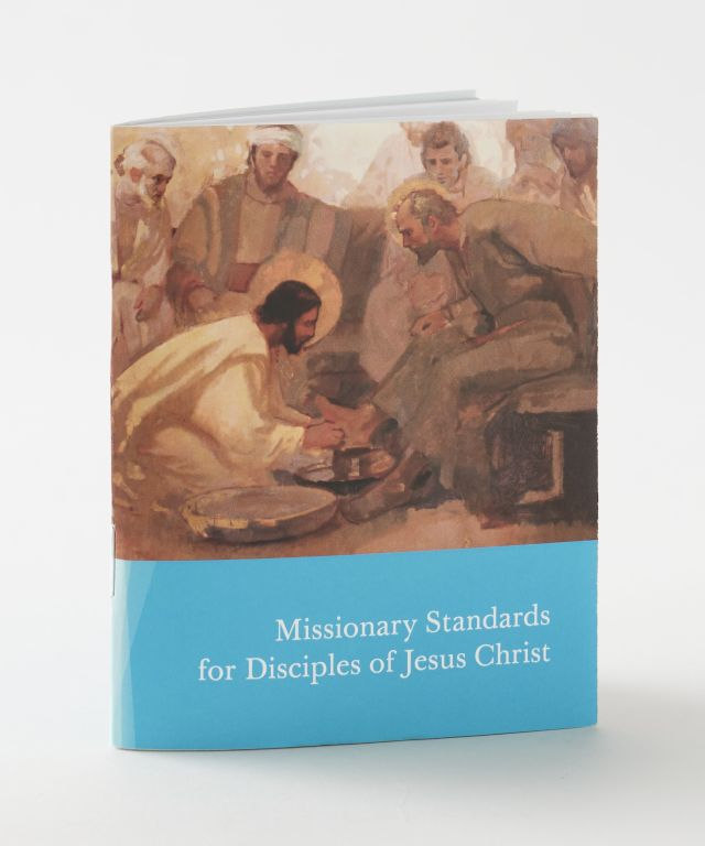 Missionary Standards for Disciples of Jesus Christ
