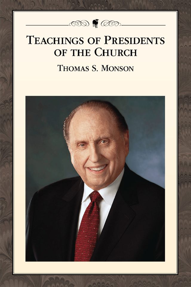 Teachings of Presidents of the Church: Thomas S. Monson