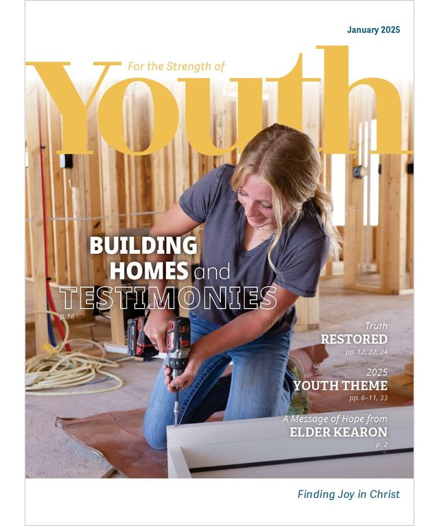 For the Strength of Youth 2025 Issues