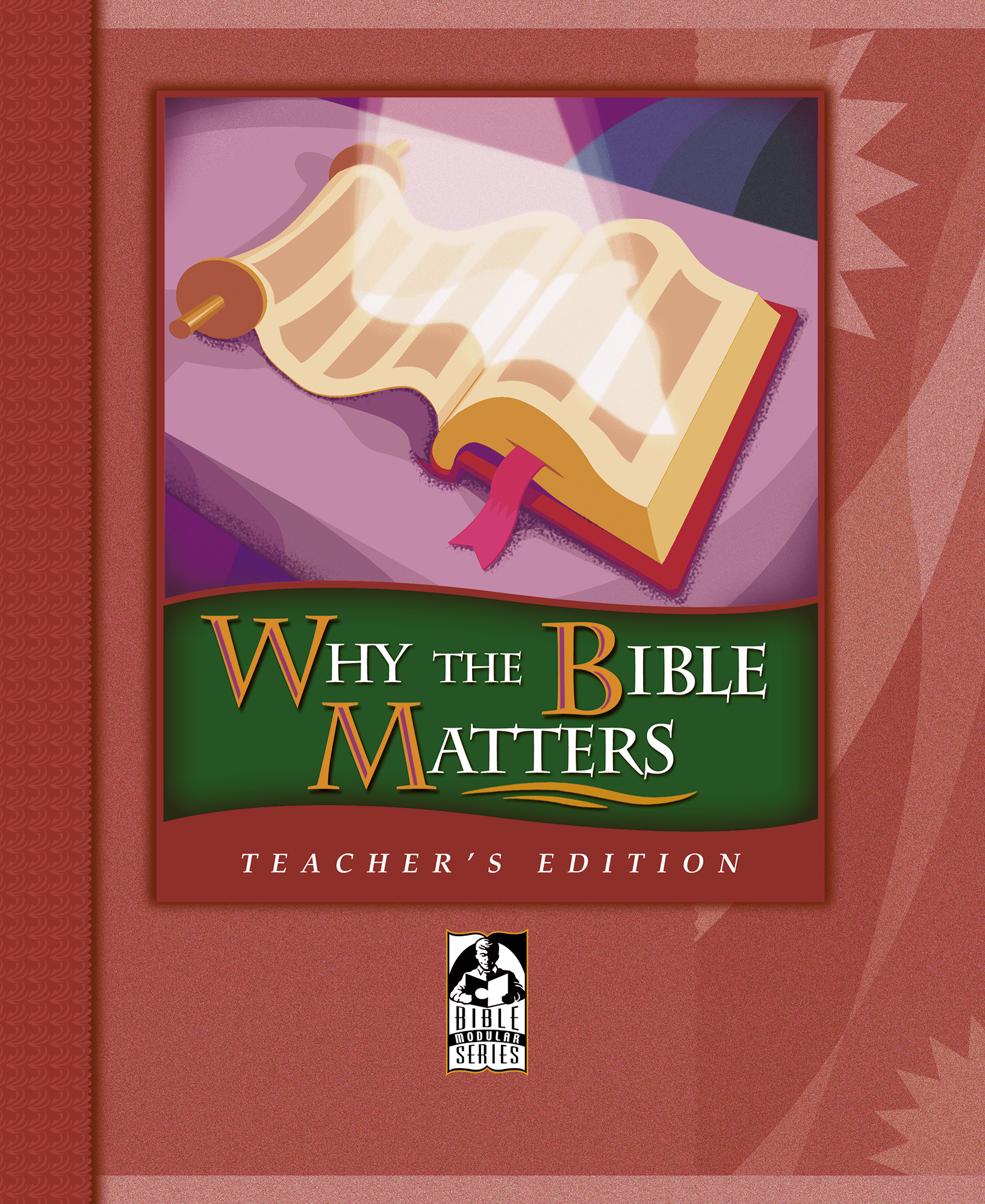 Why the Bible Matters Teacher's Edition | BJU Press