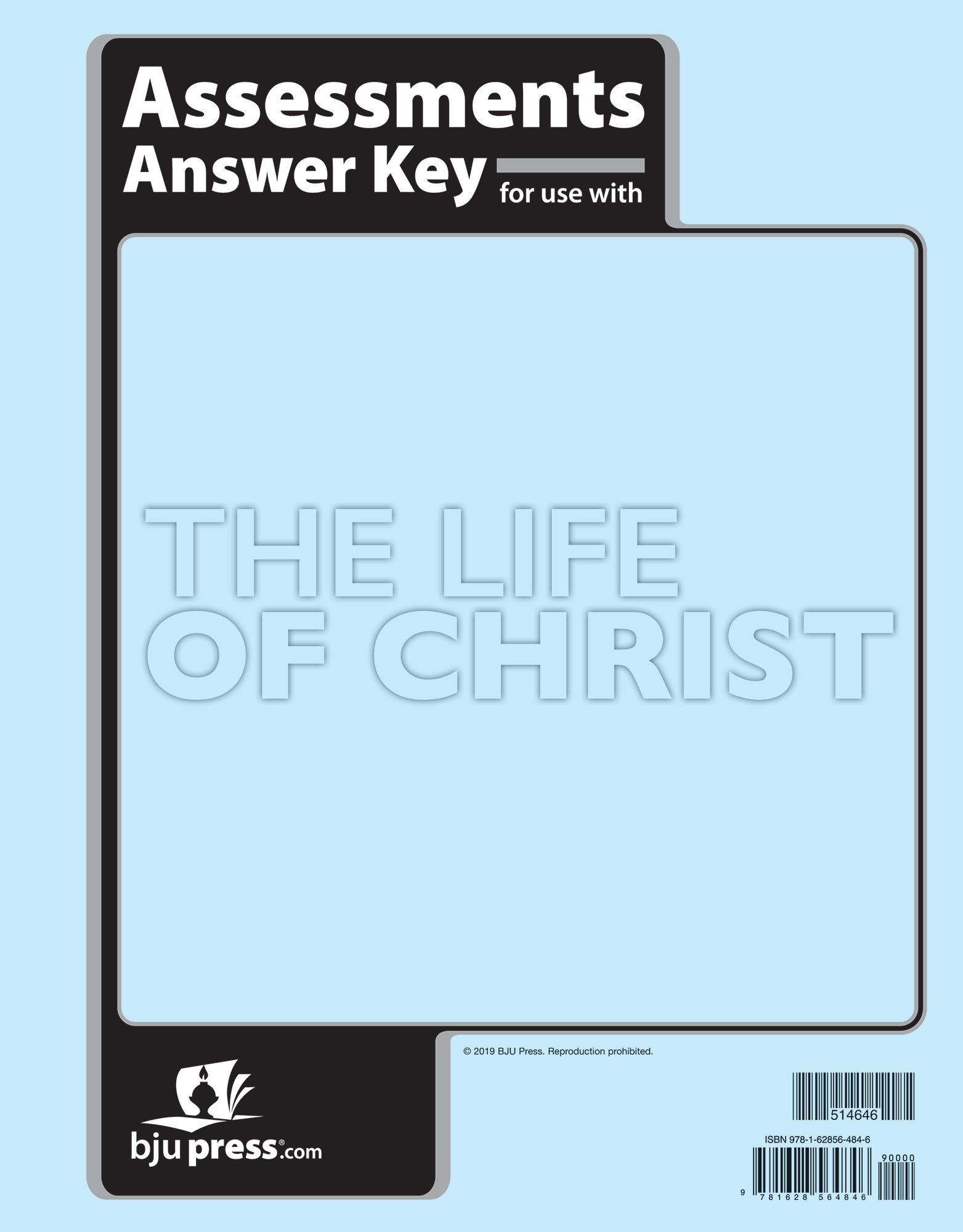 The Life of Christ Assessments Answer Key, 1st ed. | BJU Press