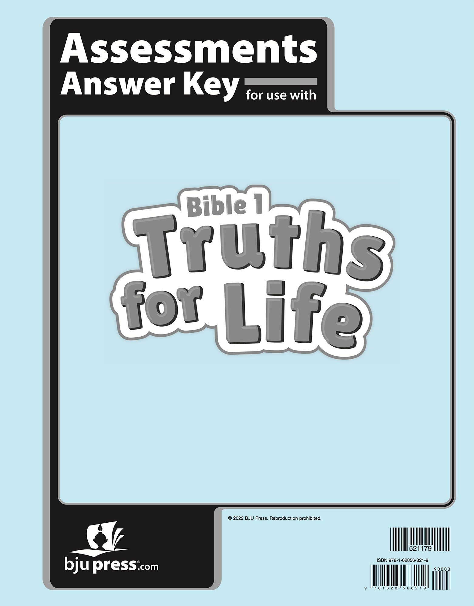 Bible 1: Truths for Life Assessments Answer Key, 1st ed. | BJU Press