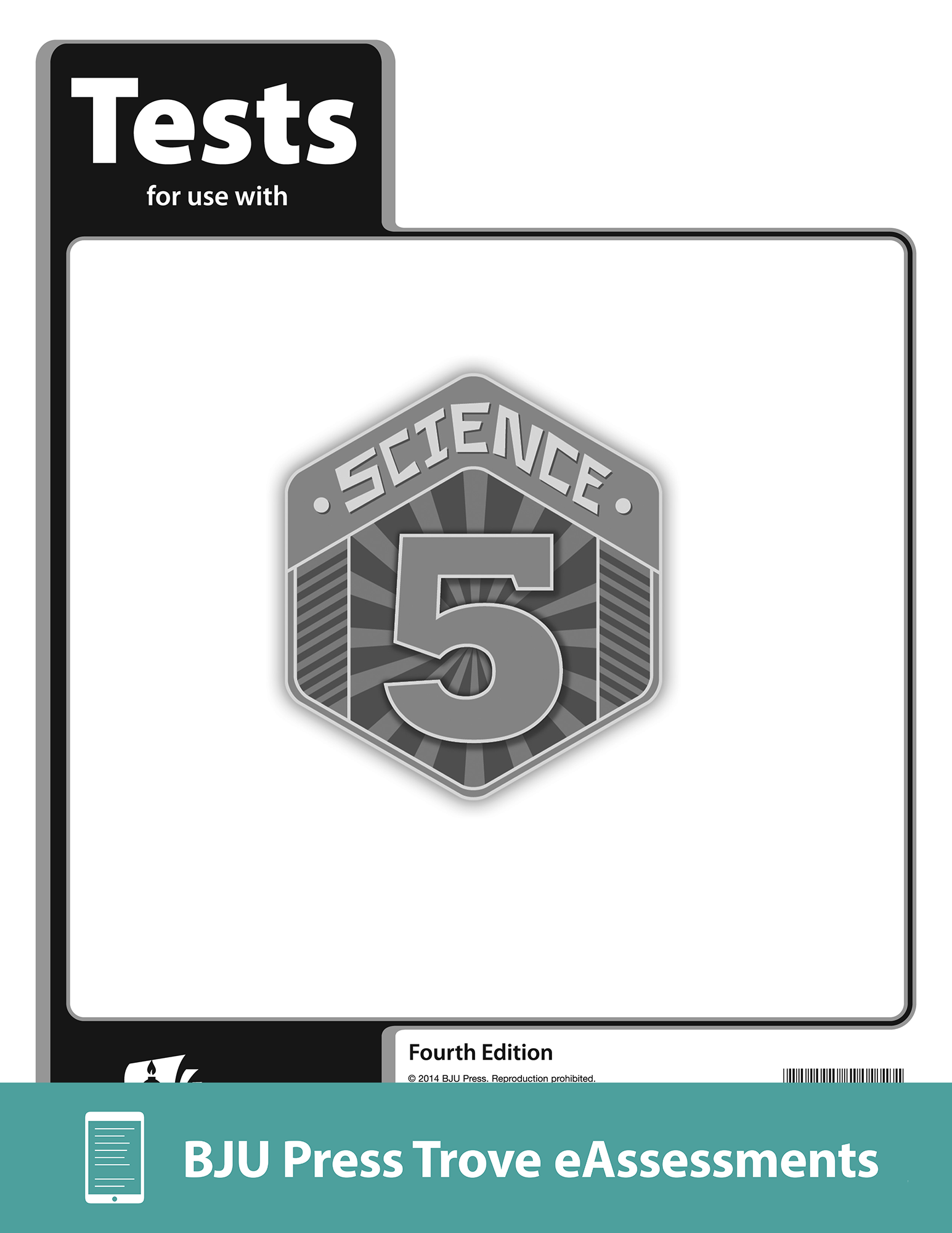 Science 5 Trove eAssessments, 4th ed. | BJU Press