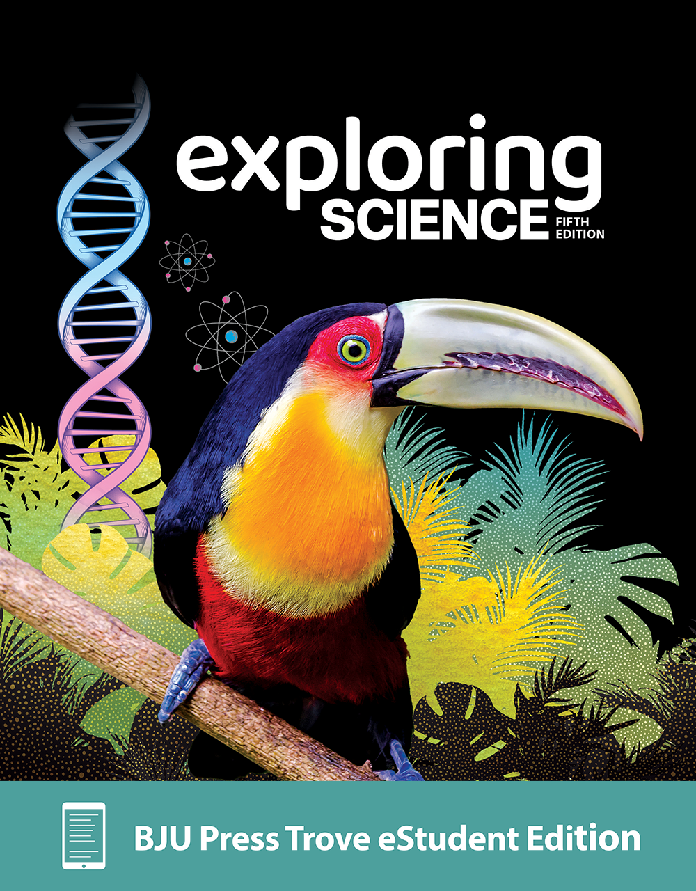 Exploring Science Trove eStudent Edition, 5th ed. | BJU Press