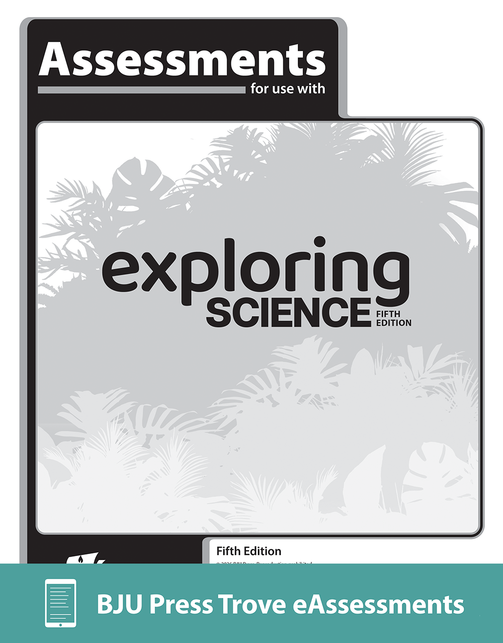 Exploring Science Trove eAssessments, 5th ed. | BJU Press