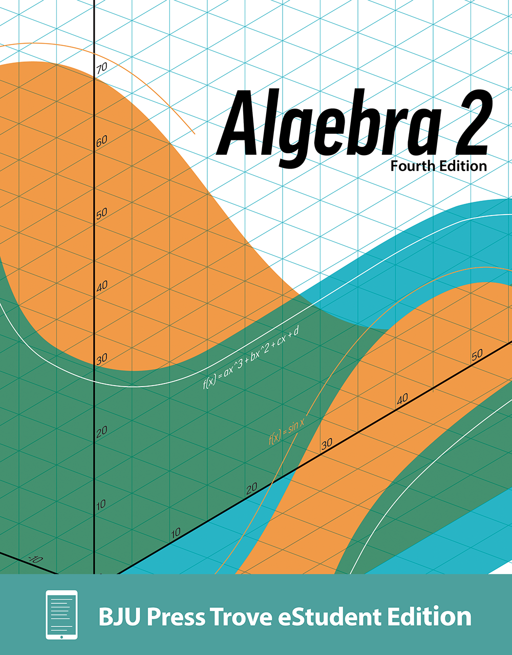 Algebra 2 Trove eStudent Edition, 4th ed. | BJU Press